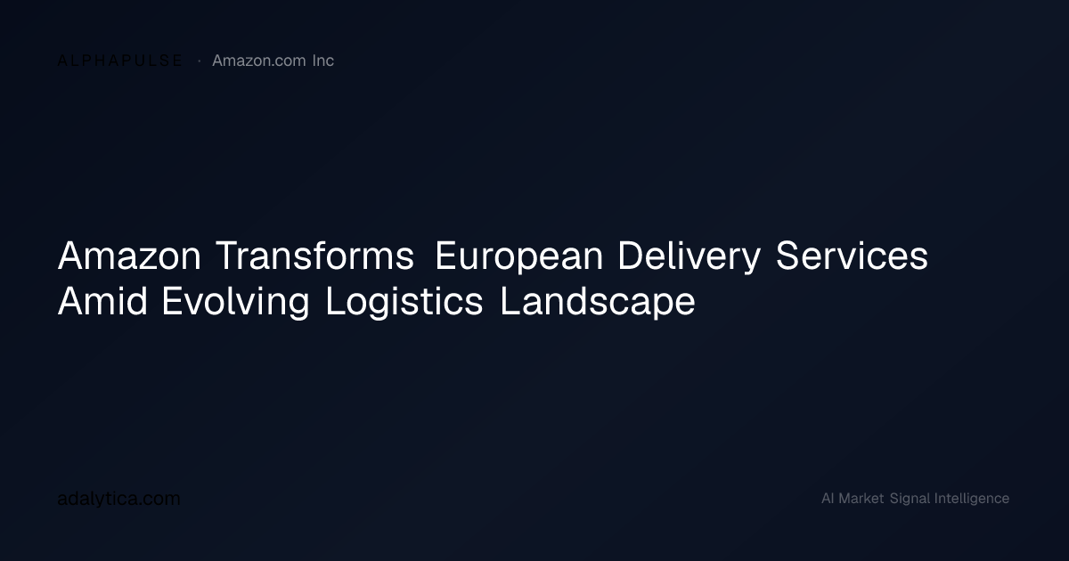 Amazon Transforms European Delivery Services Amid Evolving Logistics ...