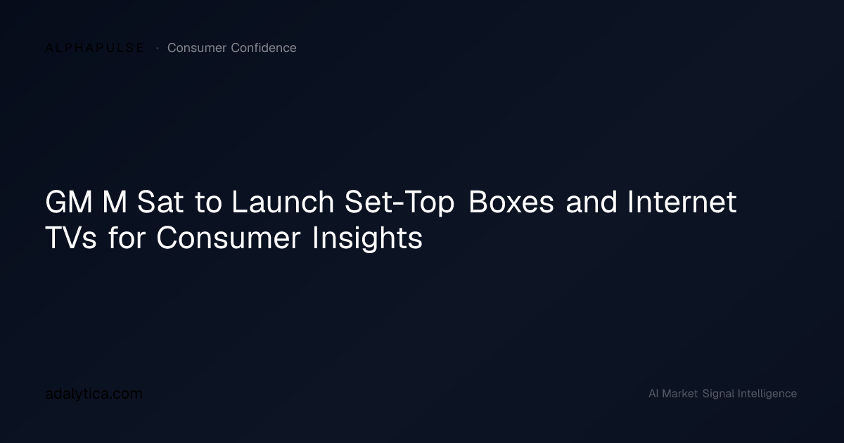 GM M Sat to Launch Set-Top Boxes and Internet TVs for Consumer Insights ...