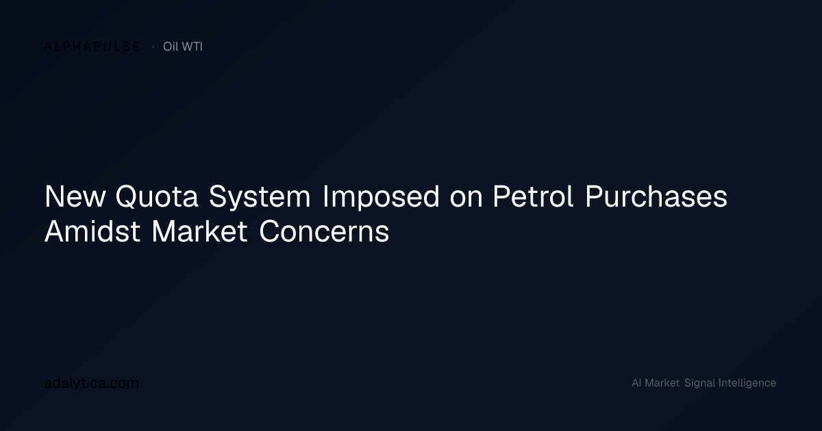 New Quota System Imposed on Petrol Purchases Amidst Market Concerns ...