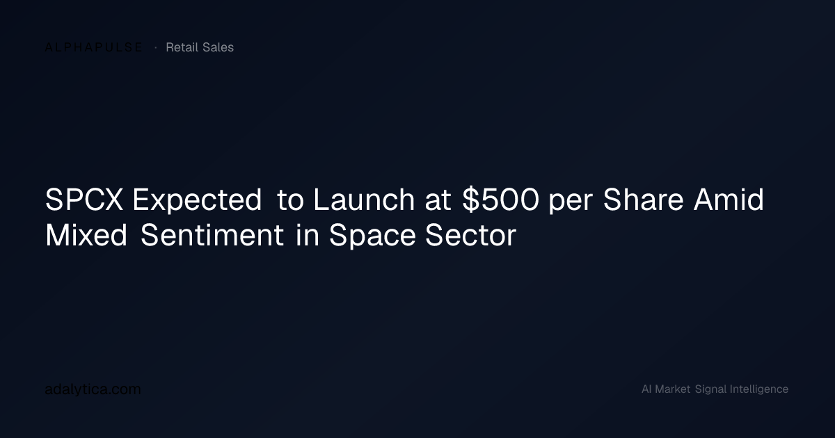 SPCX Expected to Launch at $500 per Share Amid Mixed Sentiment in Space ...