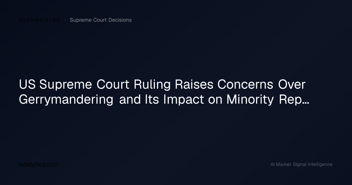 US Supreme Court Ruling Raises Concerns Over Gerrymandering and Its ...